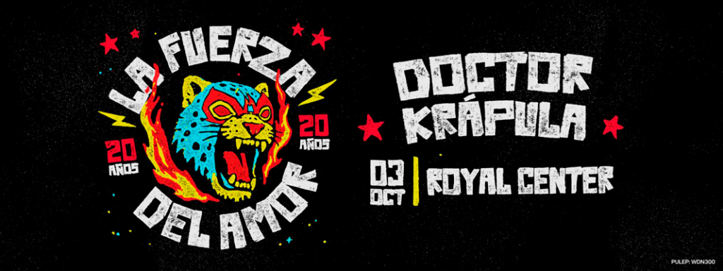 Doctor Krápula celebra 20 años de "La Fuerza del Amor" en el Royal ...